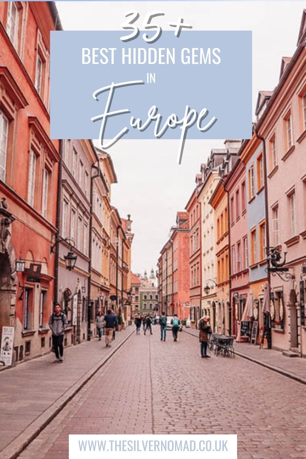 35+ Amazing Hidden Gems in Europe you must visit | The Silver Nomad